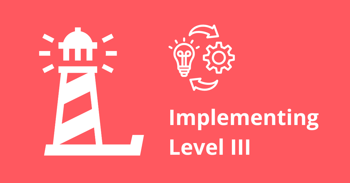 Implementing Level III - Erika's Lighthouse